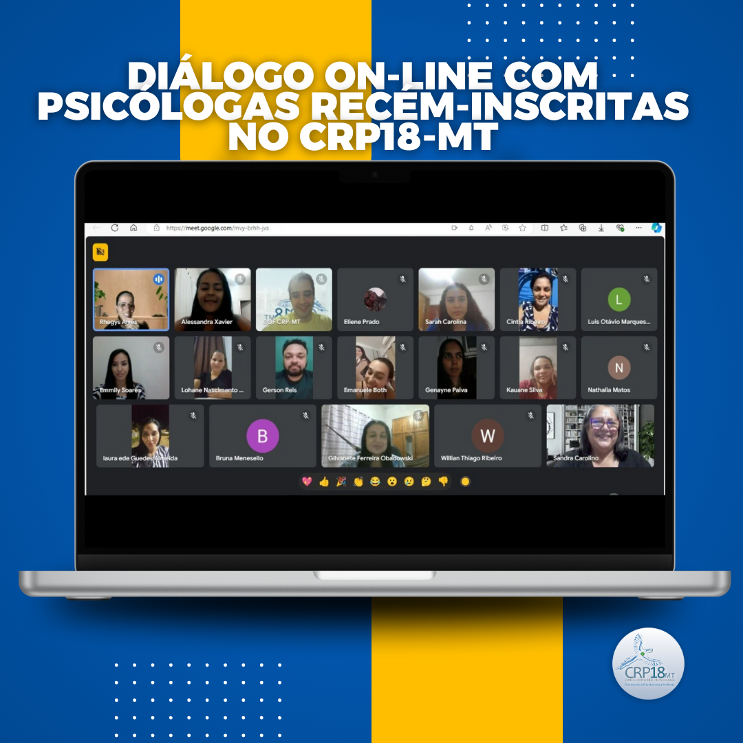 Diálogo on-line com Psicólogas recém-inscritas no CRP18-MT - Notícias ...
